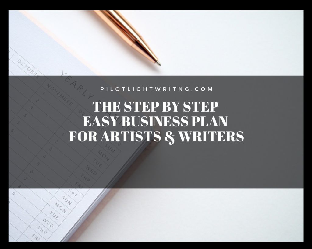 Step by Step Easy Business Plan for Artists & Writers - Pilot Light Writing
